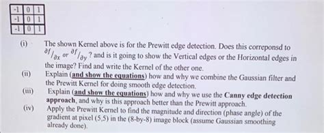 Solved I The Shown Kernel Above Is For The Prewitt Edge