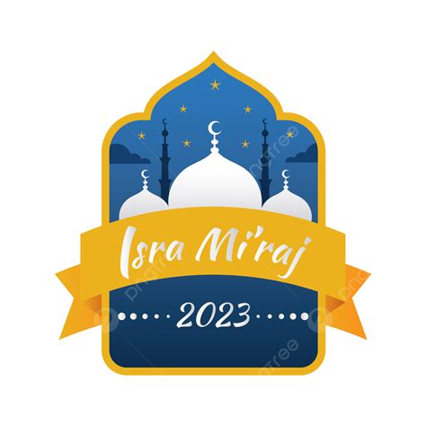 Isra Mi Raj Decoration 2023 Isra Miraj Islam 2023 PNG And Vector