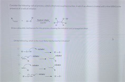 Solved Consider The Following Radical Process Called A