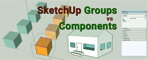 SketchUp Groups Vs Components SketchUpFamily