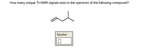 Solved How Many Unique 1H NMR Signals Exist In The Spectrum Chegg
