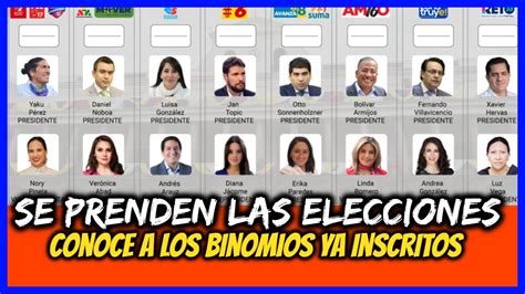 Se Prenden Las Elecciones Conoce A Los Binomios Ya Inscritos Youtube
