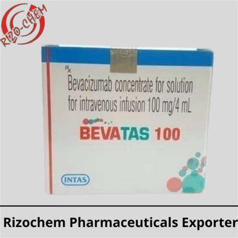 Bevacizumab Injection 100mg Bevatas Rizochem Pharmaceuticals Export