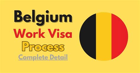 Belgium Work Visa Process Types Procedure And Cost