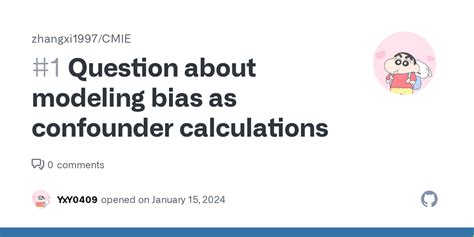 Question About Modeling Bias As Confounder Calculations · Issue 1 · Zhangxi1997cmie · Github