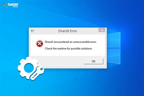 Ways To Resolve Directx Encountered An Unrecoverable Error