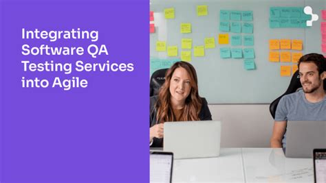Integrating Software Qa Testing Services Into Agile Abstracta