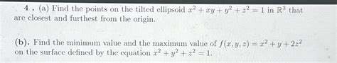 Solved 4 A ﻿find The Points On The Tilted Ellipsoid