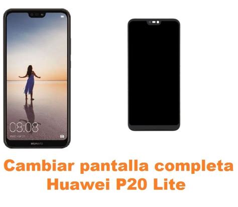 Cambiar Y Arreglar Pantalla Completa Huawei P20 Lite