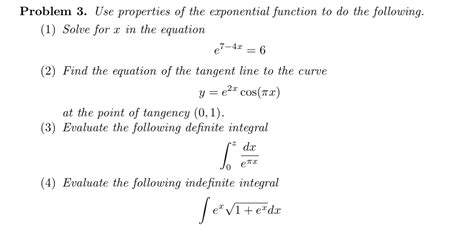 Solved Problem Use Properties Of The Exponential Function Chegg