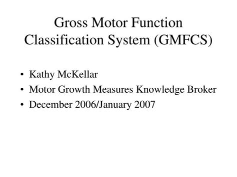 Ppt Gross Motor Function Classification System Gmfcs Powerpoint Presentation Id 449990