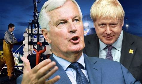 Brexit News Barniers Fury With Uk Fisheries Withdrawal Exposed ‘you