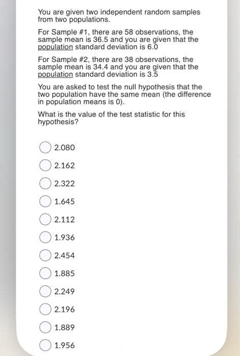 Solved You Are Given Two Independent Random Samples From Two