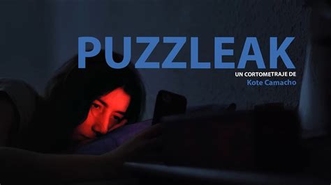 PUZZLEAK TEASER TRAILER YAQ DISTRIBUCIÓN CORTOMETRAJE SHORTFILM YouTube