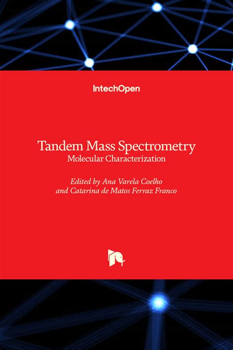 Tandem Mass Spectrometry Molecular Characterization Intechopen