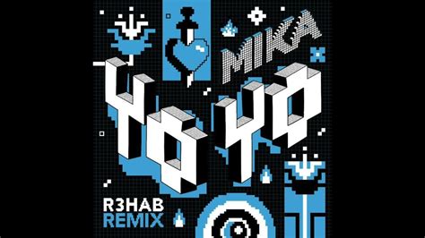 Mika Yo Yo R3hab Remix Youtube Music