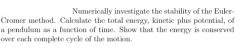 Solved Numerically Investigate The Stability Of The Euler Chegg Com