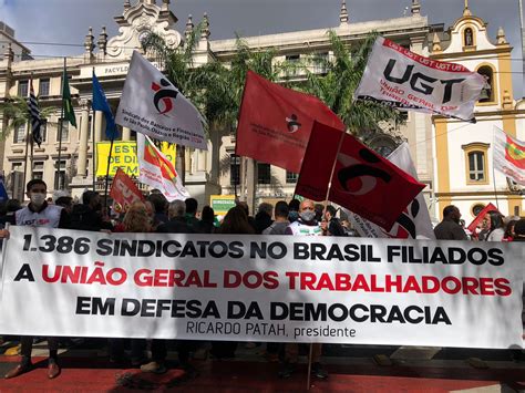 Dia histórico em defesa da democracia do Brasil UGT União Geral dos