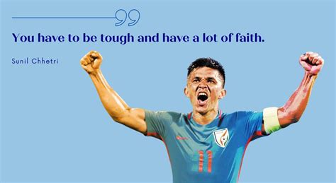 20 Motivational Quotes By Indian Football Icon Sunil Chhetri To Stay