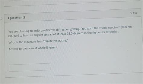 Solved 1 Pts Question 5 You Are Planning To Order A