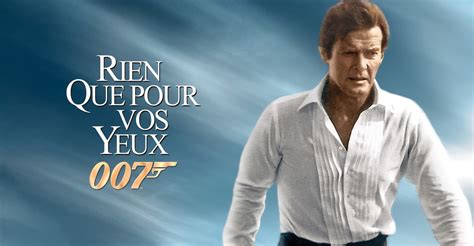 Regarder Rien Que Pour Vos Yeux En Streaming Complet