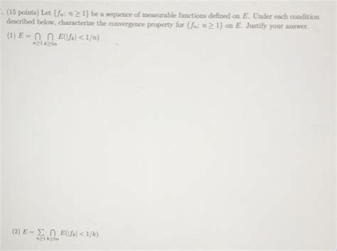 Solved 15 Points Let {fn N≥1} Be A Sequence Of Measurable