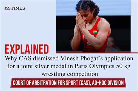 Detailed Report On CAS Dismissal Of Vinesh Phogats Joint Silver Medal Appeal