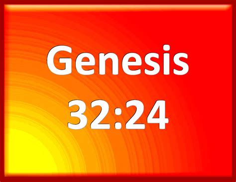 Genesis 32 24 And Jacob Was Left Alone And There Wrestled A Man With
