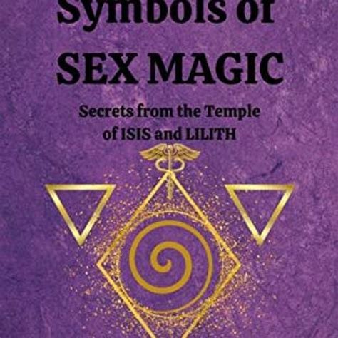 Stream View Epub Kindle Pdf Ebook Symbols Of Sex Magic Using