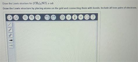 Solved Draw The Lewis Structure For Ch3 4ncl A Salt Draw