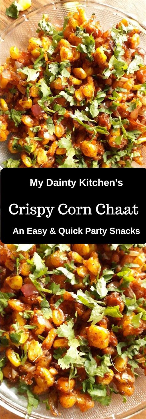 Crispy Corn Chaat Recipe My Dainty Kitchen Recipe Quick Party