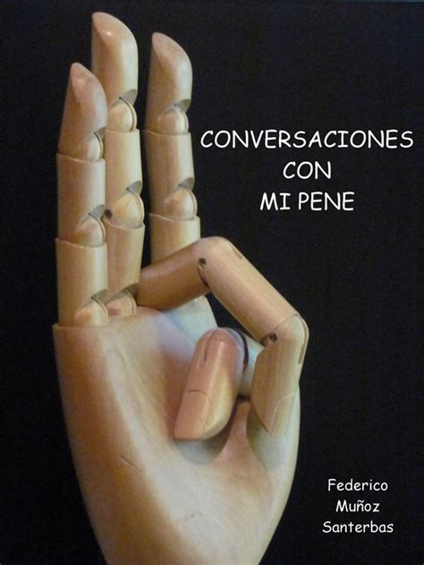 Conversaciones Con Mi Pene Ebook Federico Muñoz Santerbas