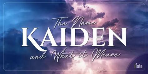 The Name Kaiden What It Means And Why Numerologists Love It