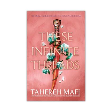 These Infinite Threads This Woven Kingdom 2 By Tahereh Mafi My