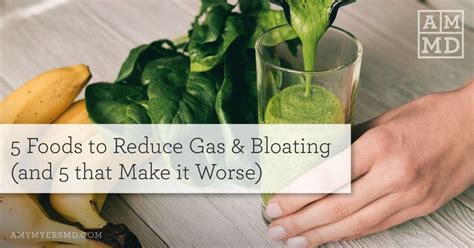 5 Foods To Get Rid Of Gas And Bloating 5 That Make It Worse Amy Myers