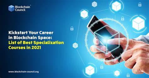 Kickstart Your Career In Blockchain Space List Of Best Specialization Courses In 2021