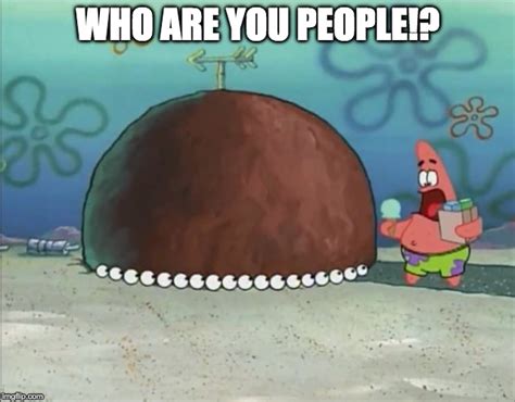 Who Are You People Imgflip