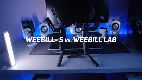 Zhiyun Weebill S Vs Weebill Lab Youtube