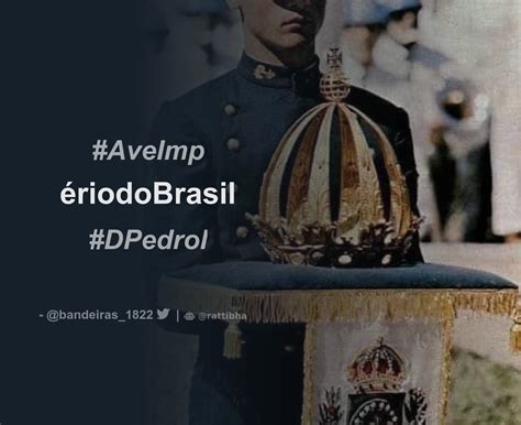 AveImpériodoBrasil DPedroI Thread from Monarquia News Hinos e