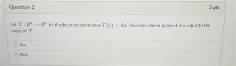 solved let t rn→rm be the linear transformation t x ax