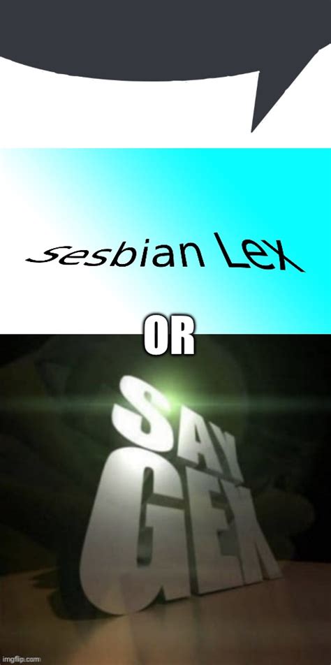 Image Tagged In Discord Speech Bubble Sesbian Lex Say Gex Imgflip
