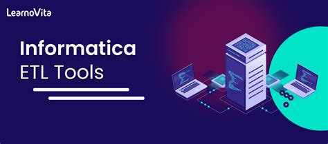 Etl Informatica Tools Know About Features Of Etl