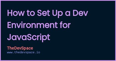 Thedevspace On Linkedin Javascript Devenvironment Nodejs Npm Webdevelopment Programming