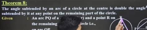 Theorem 8 The Angle Subtended By An Arc Of A Circle At The Centre Is Dou