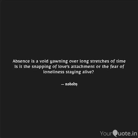 Absence Is A Void Yawning Quotes And Writings By Chitra Yourquote