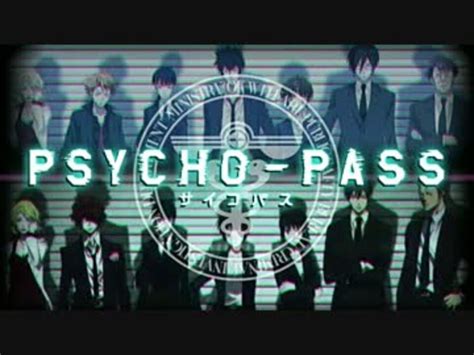 【psycho Pass】メインテーマ2曲を合わせてみた 【remix】 ニコニコ動画