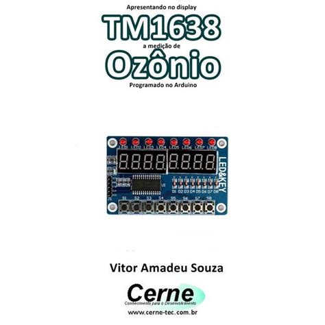 apresentando no display tm1638 a medicao de ozonio programado no arduino submarino
