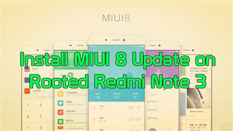 How To Install Miui 8 Update On Rooted Redmi Note 3 Technobuzz How