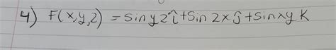 Solved Find A The Curl And B The Divergence Of The Vector Chegg