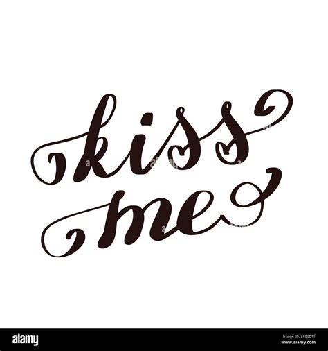 Kiss Me Hand Lettering Text Romantic Background Greeting Card Or